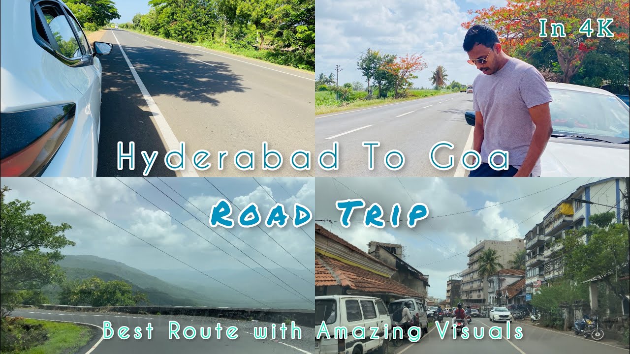 Hyderabad To Goa On Road In 4K | Best Route With Amazing Visuals ...