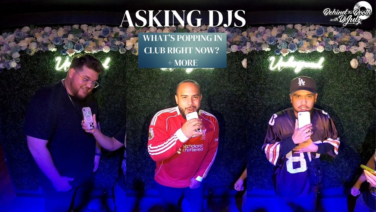 Behind The Booth | 17 DJs Tell Us What’s Poppin’ in the Club Right Now ...