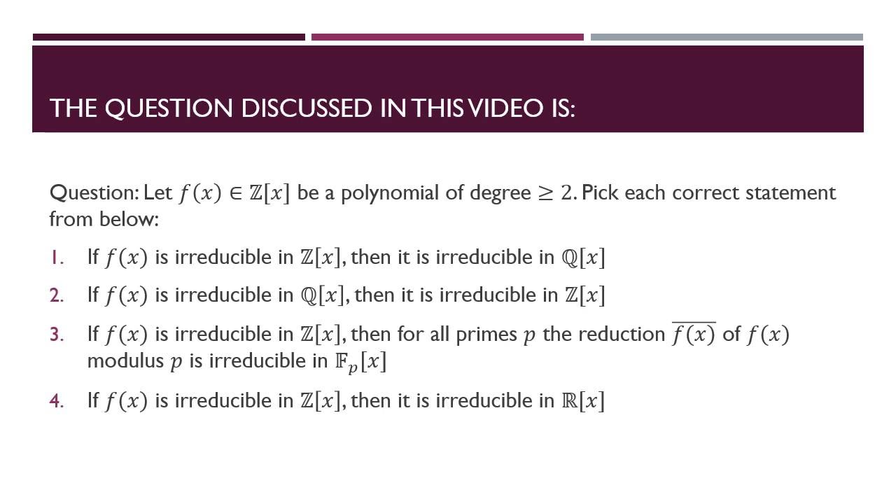 Irreducibility in ZZ[x](CSIR NET June 2016 Mathematical Sciences Part B ...