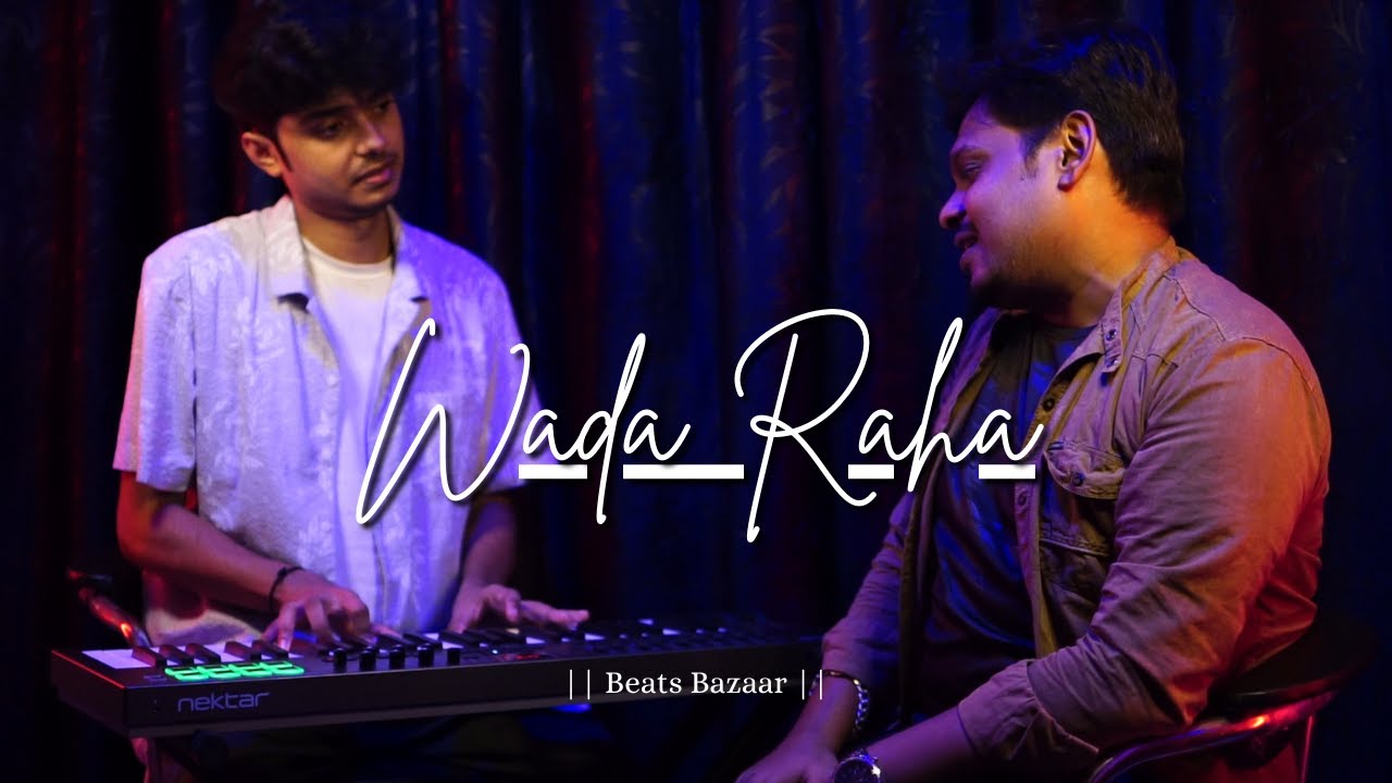 Wada Raha || Unplugged cover || Beats bazaar #wadaraha # ...