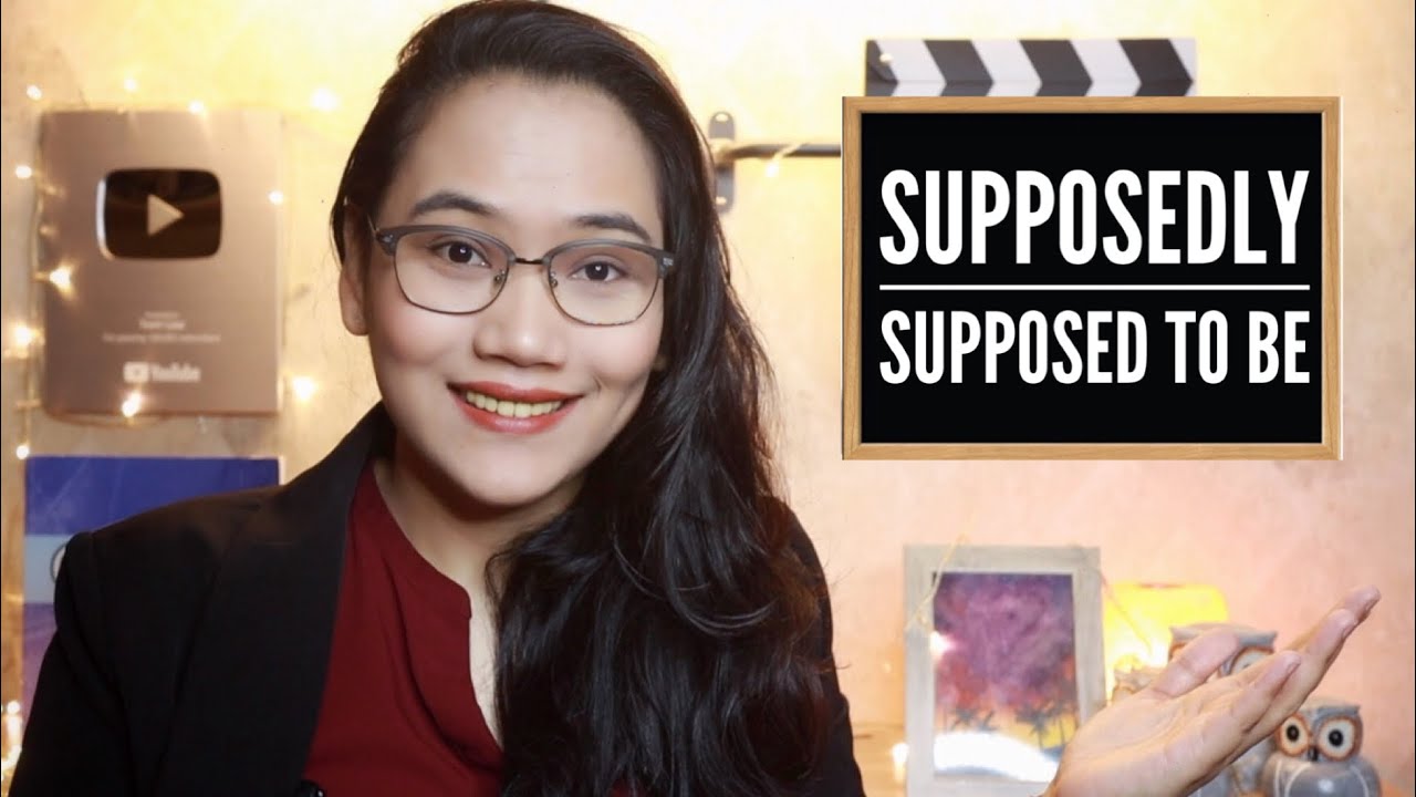 Supposedly or Supposed to Be - English Grammar | CSE and UPCAT Review ...