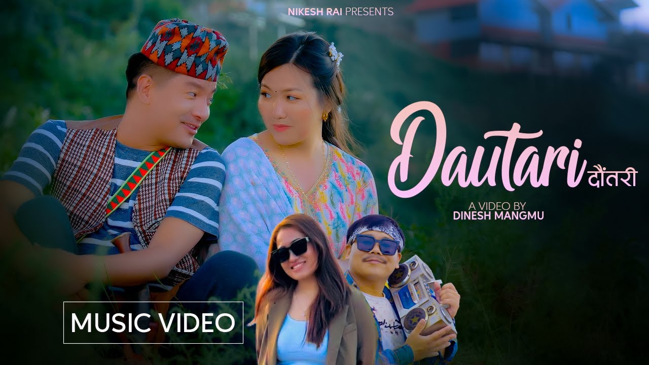 Dautari दौँतरी Purbeli Lok Song | Nikesh Rai & Sunita Sanyak Limbu | Ft ...