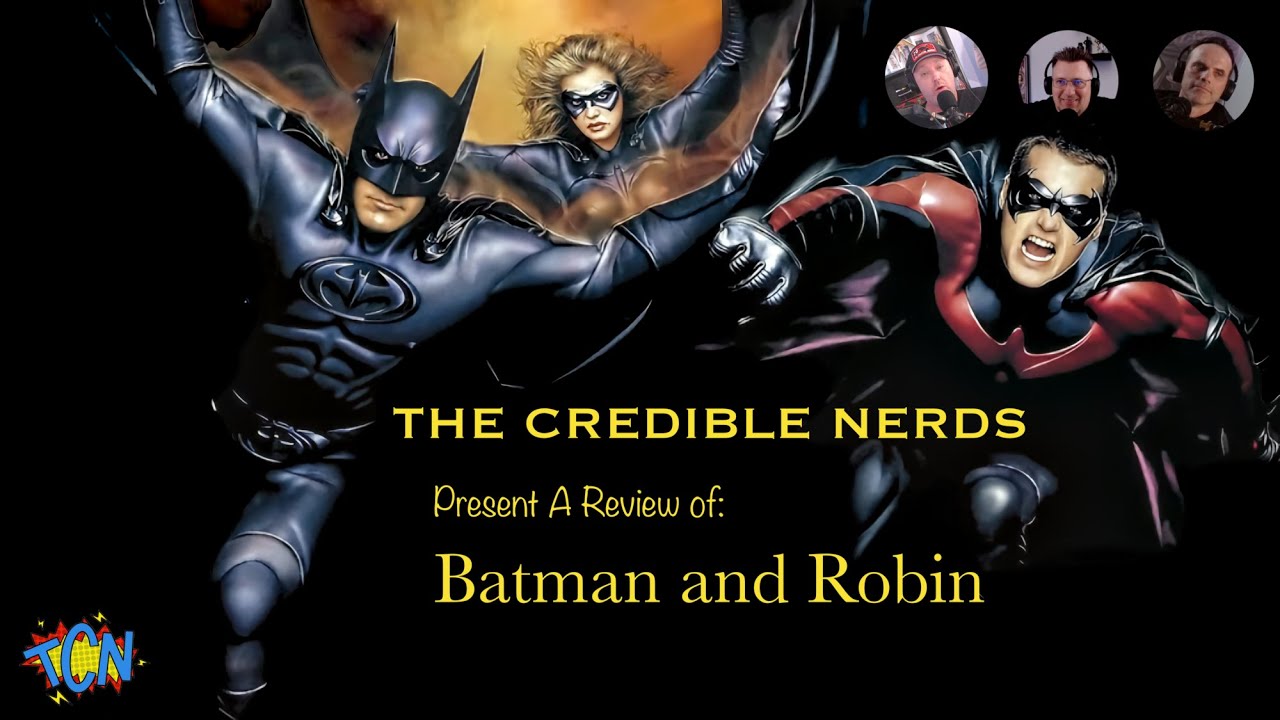 The Credible Nerds Review Batman and Robin - YouTube