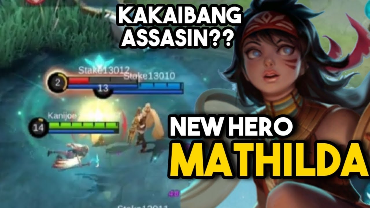 BAGONG ASSASIN SUPPORT HERO - MATHILDA | MATHILDA SKILLS EXPLANATION ...