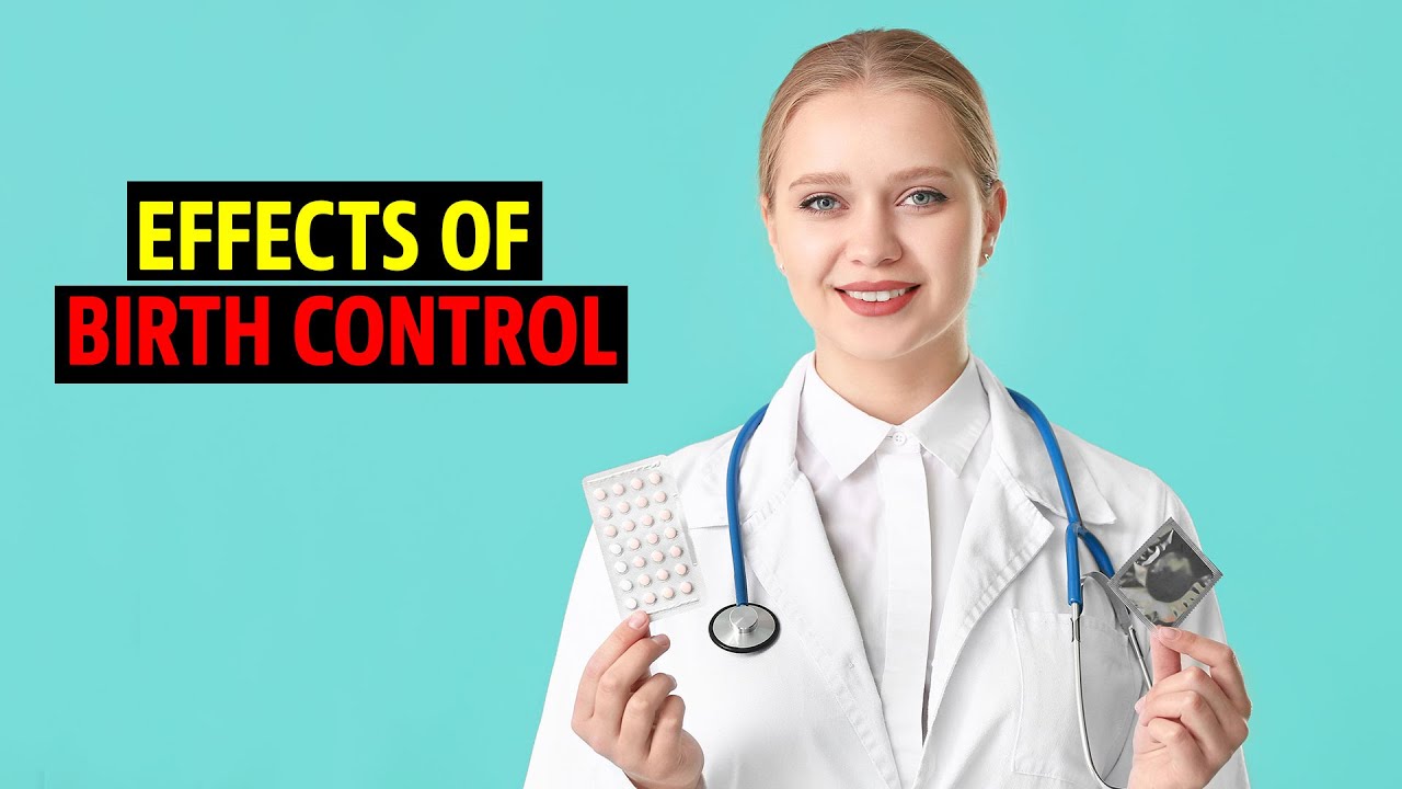 What are effects of birth control methods - YouTube