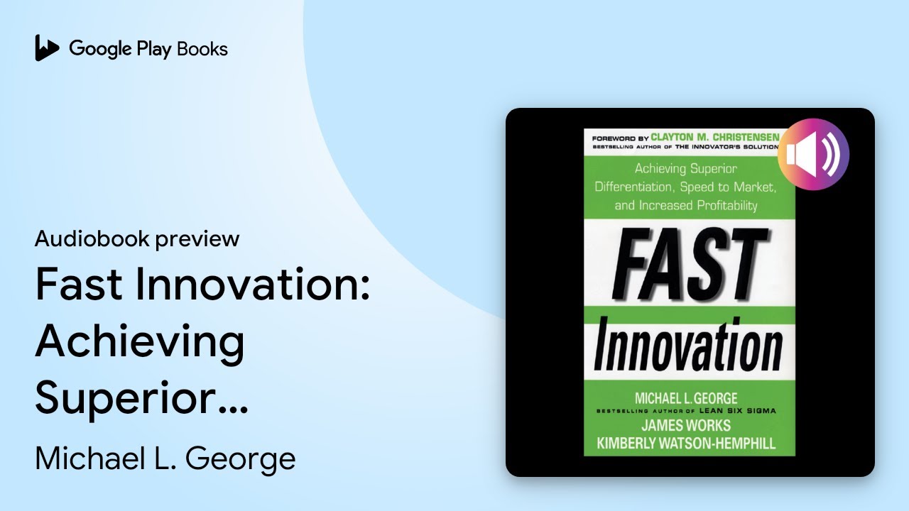 Fast Innovation: Achieving Superior… by Michael L. George · Audiobook ...