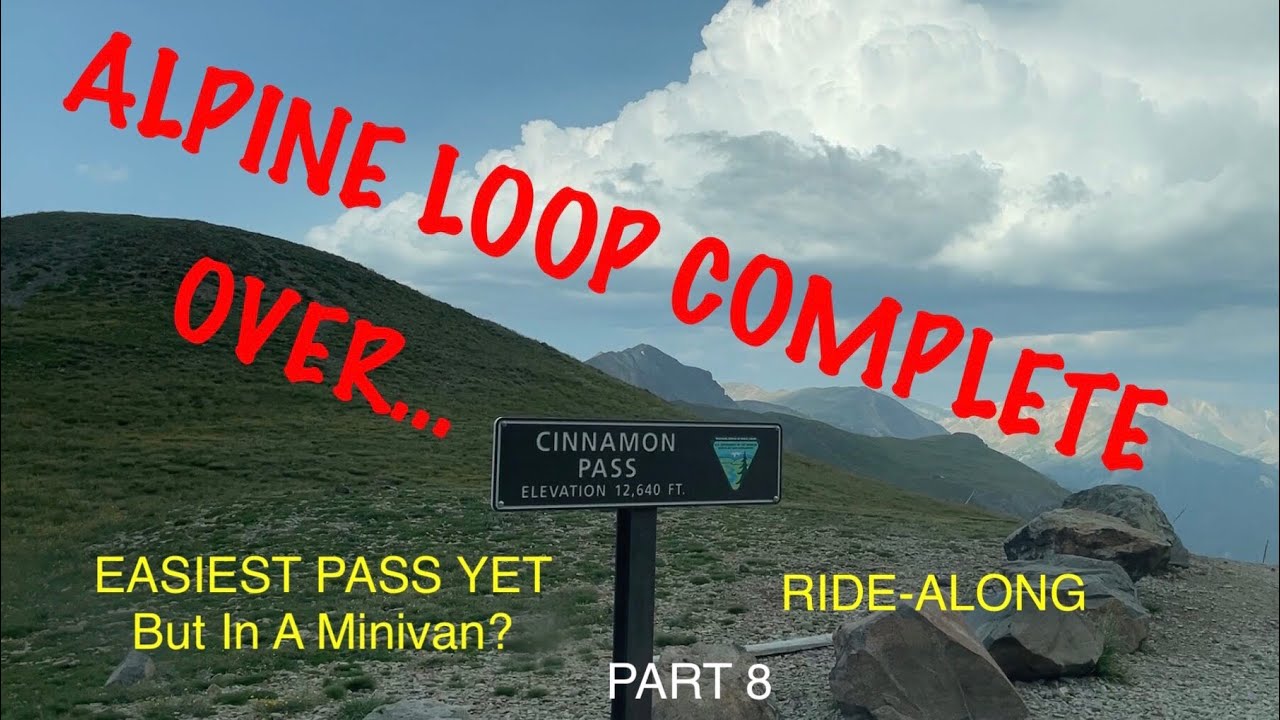 2021 Summer Tour Part 8 - CINNAMON PASS & 2nd Half ALPINE LOOP - Jeep ...