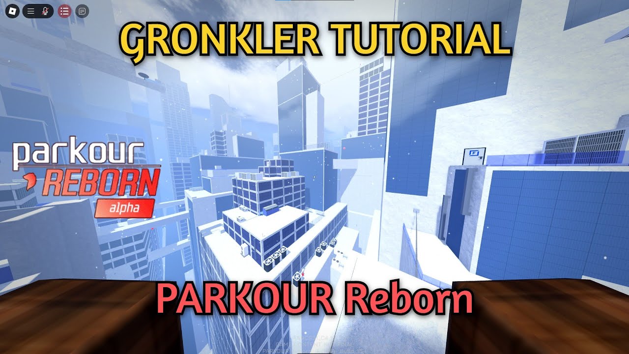Simple Beginner Tutorial on Gronkler | PARKOUR Reborn - YouTube