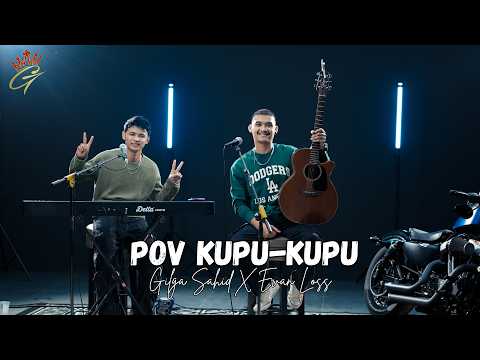 GILGA SAHID X EVAN LOSS - POV KUPU-KUPU (Official Live Accoustic Video)