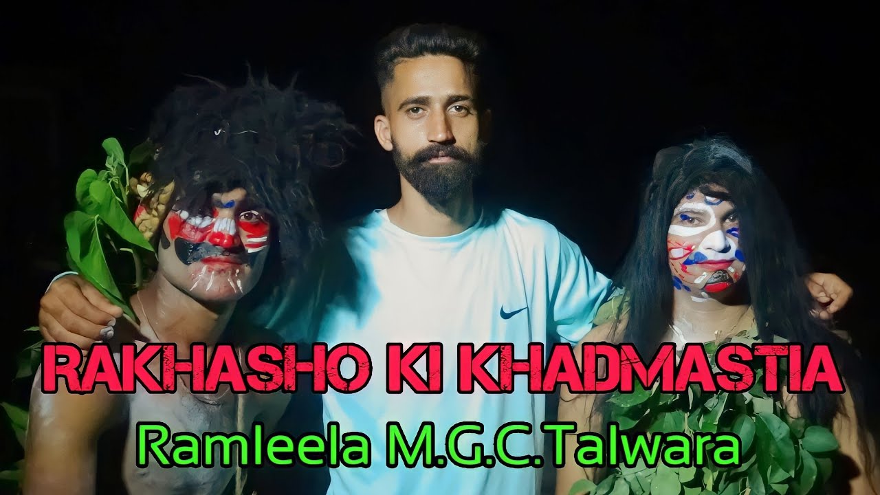 ||Ram Leela M.G.C Talwara|| Part-1Rakhasho ki khadmadtia #livestreet ...