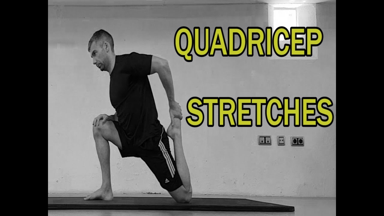 THE COMPLETE STRETCHING VIDEO GUIDE || QUAD STRETCHES - YouTube
