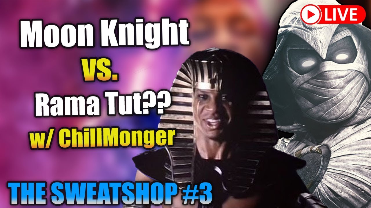 The Sweatshop #3: Rama Tut vs Moon Knight in S2 w/ @ChillMonger - YouTube