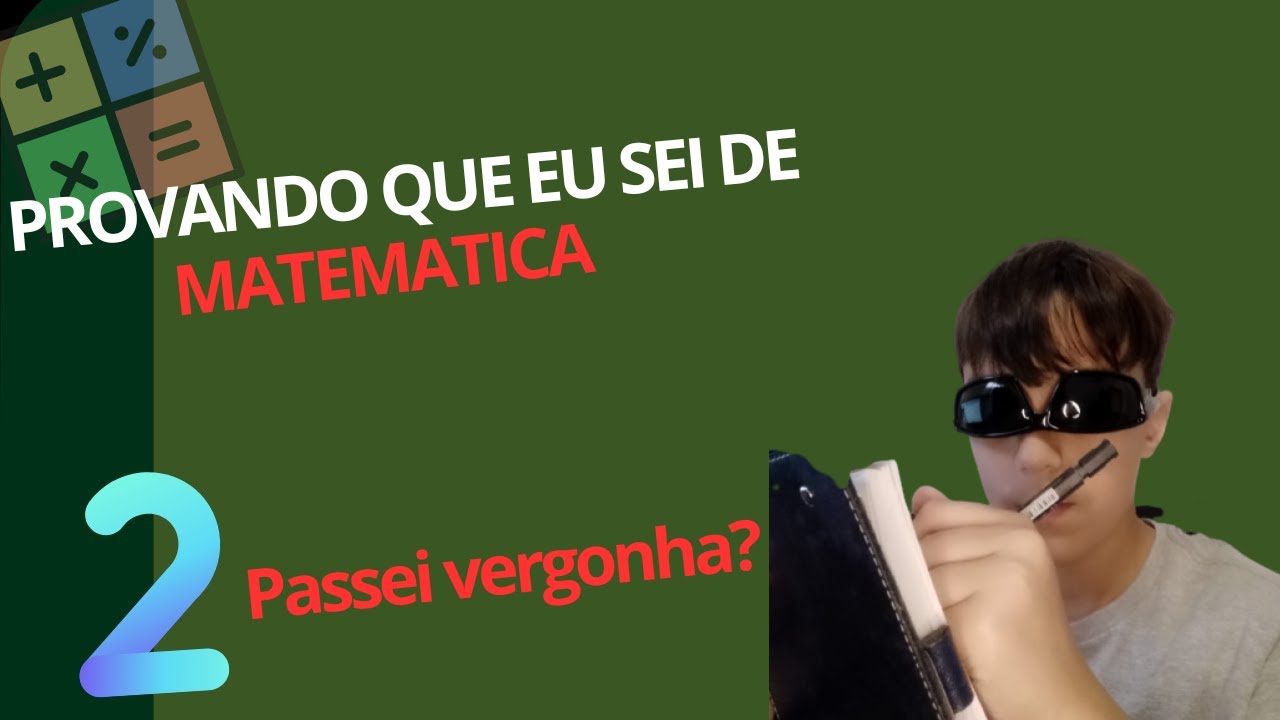 PROVANDO QUE SEI DE MATEMÁTICA 🧐 - YouTube