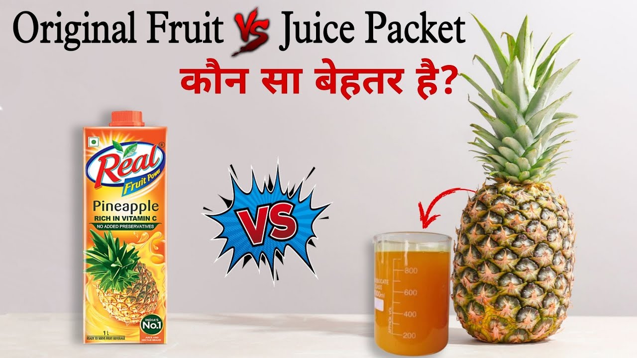 Original Fruit VS Juice Packet - Which is Better ? || Fruit juice or ...