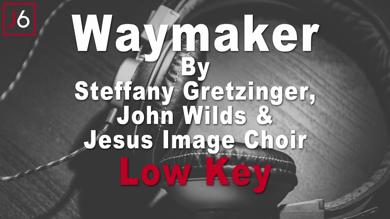 Jesus Image Choir | Waymaker Instrumental Music and Lyrics Low Key ...