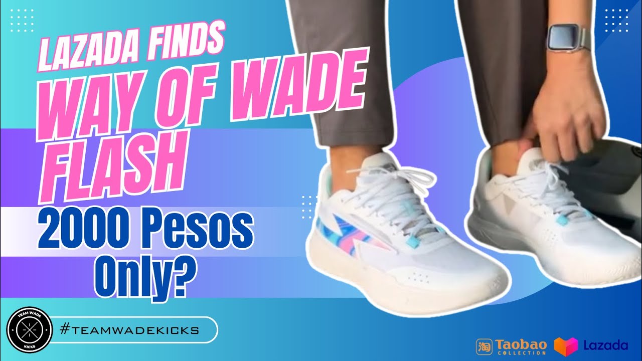 Way of Wade Flash for 2,000 Pesos only? | Best budget Way of Wade shoes ...