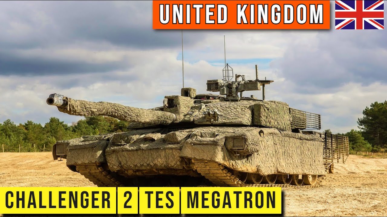Challenger 2 TES Megatron. The New Enhanced British Main Battle Tank ...