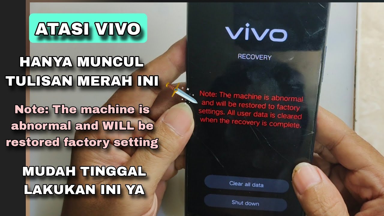 ATASI HP VIVO MUNCUL NOTE THE MACHINE IS ABNORMAL AND WILL BE RESTORED ...