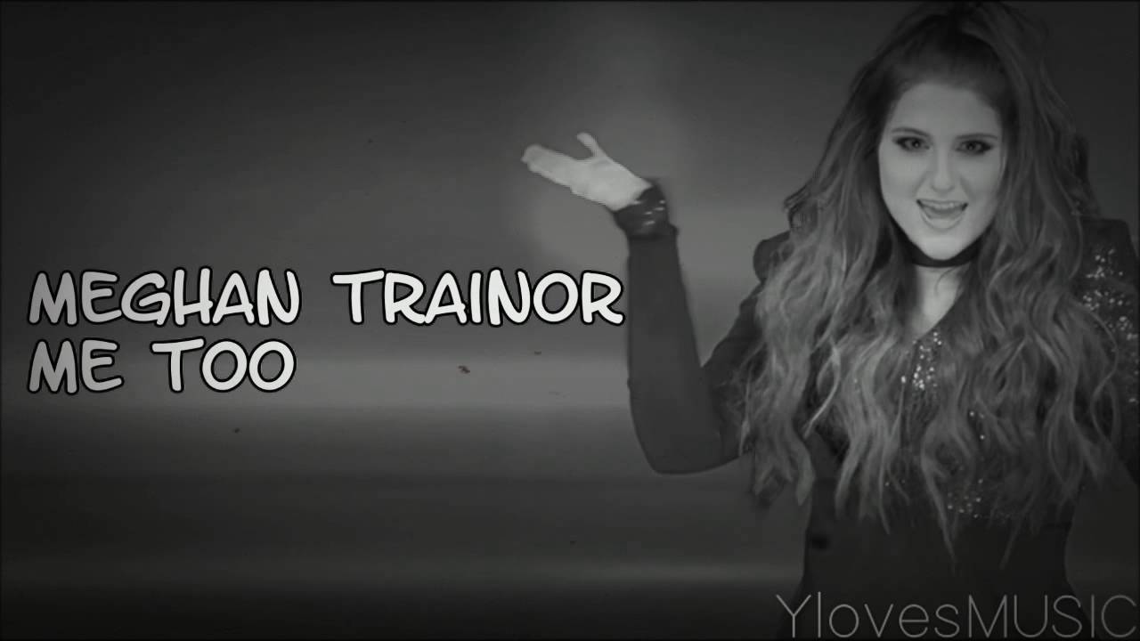 Meghan Trainor-Me to (lyrics) - YouTube