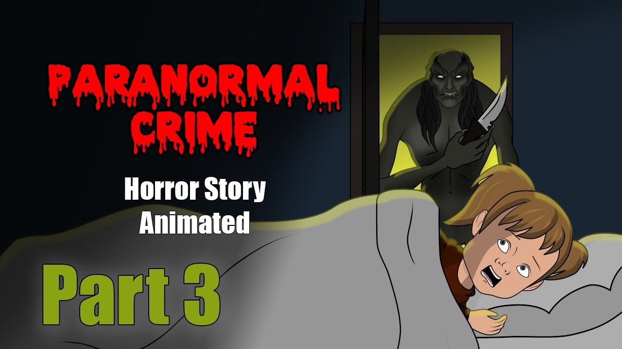 Paranormal Crime Part 3 - Horror Story Animated - YouTube
