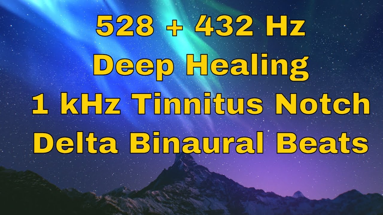 528 Hz & 432 Hz Deep Healing & Tinnitus Repair Frequency (1 kHz) with 3 ...