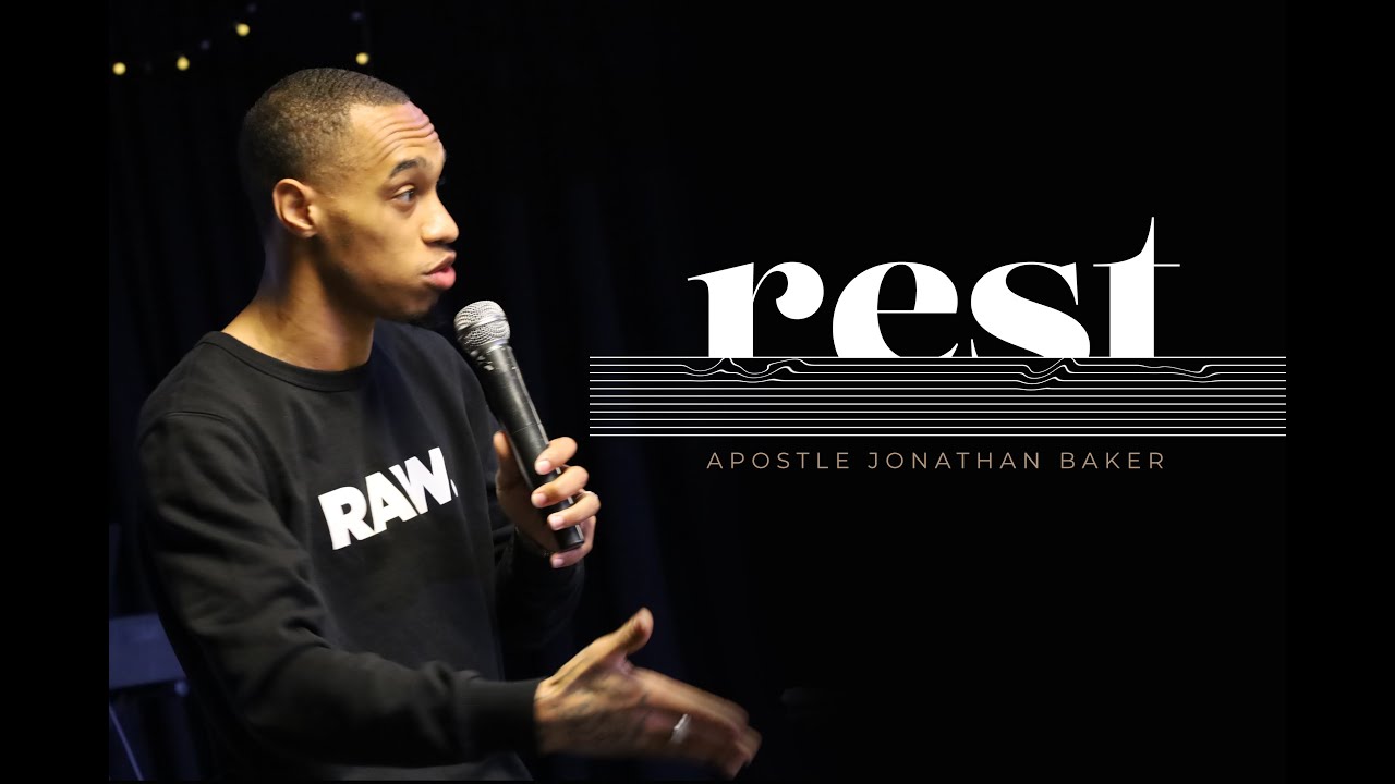 REST | Apostle Jonathan Baker - YouTube