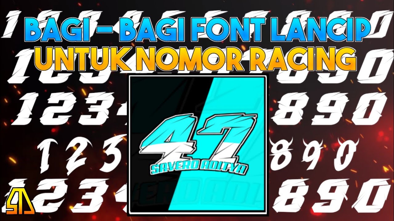 BAGI BAGI FONT LANCIP UNTUK NOMOR RACING - BERBAGI MENTAHAN - YouTube