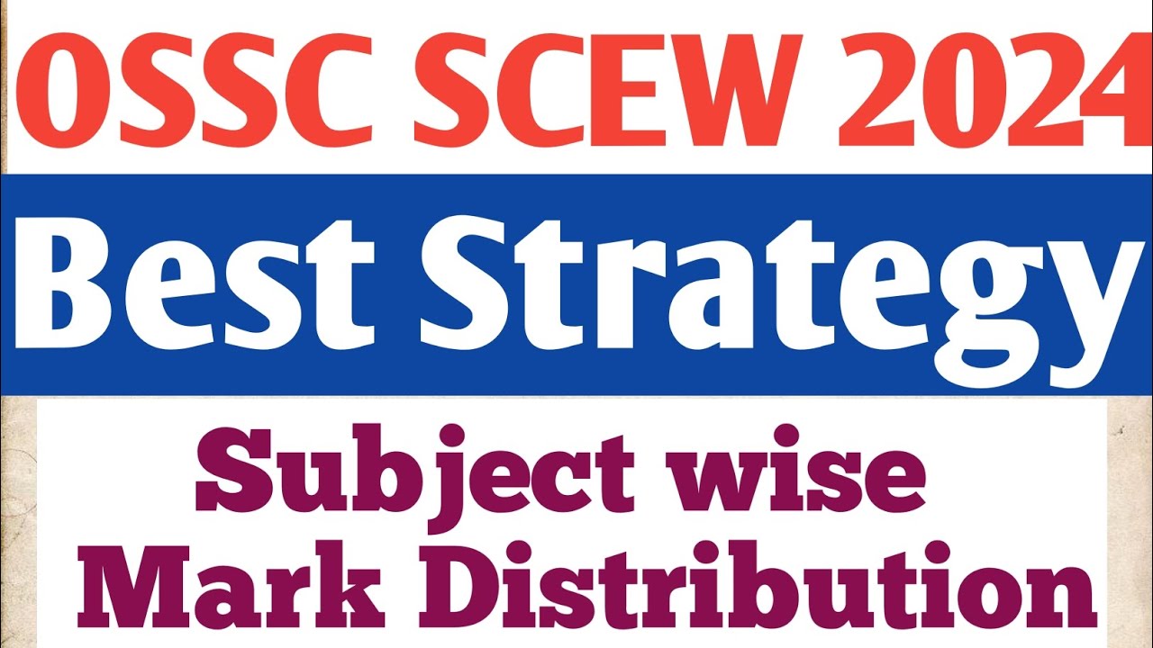 Best strategy video for OSSC SCEW MAIN EXAM //Subject wise Mark ...
