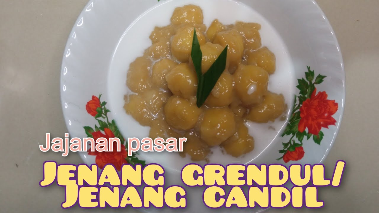 RESEP JENANG GRENDUL/ JENANG CANDIL KENYAL DAN LEGIT || BISA UNTUK MENU ...