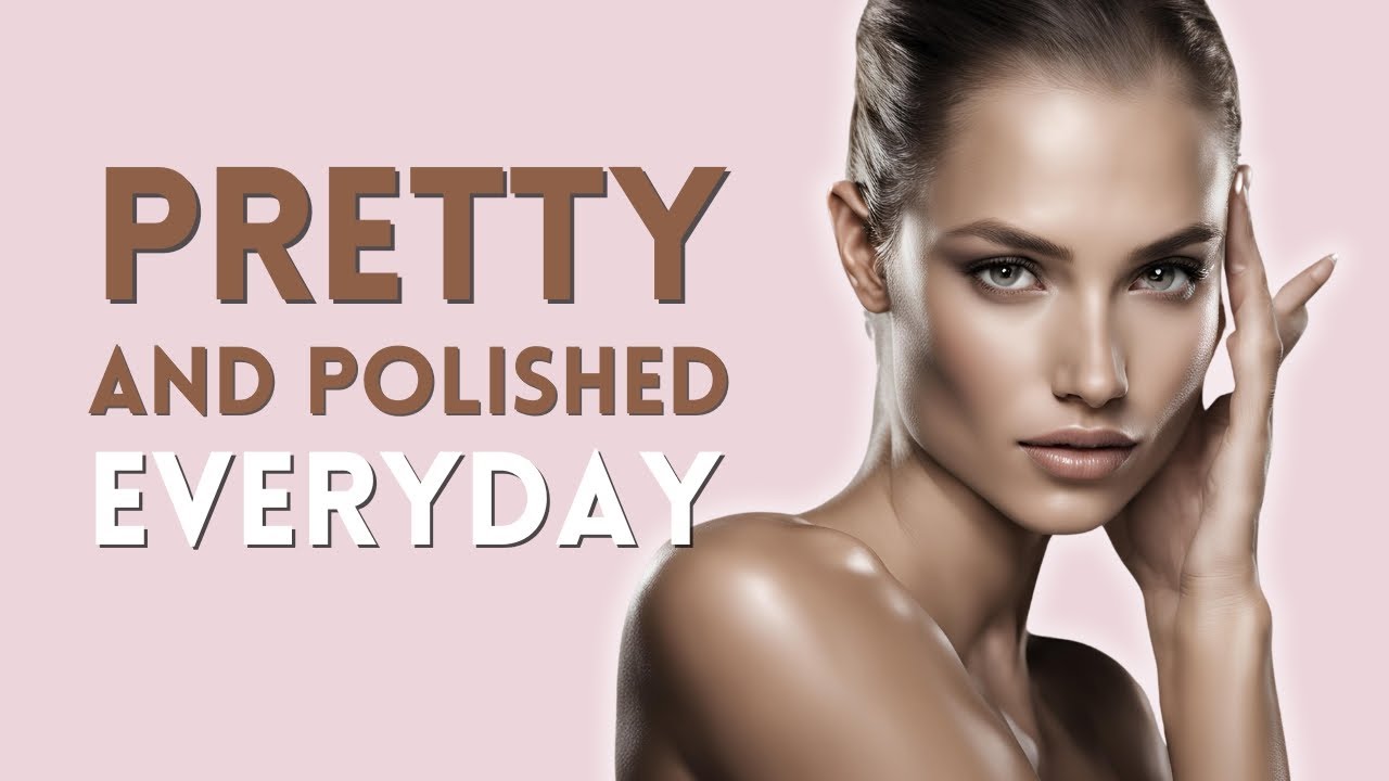 What's the Secret to ALWAYS Looking Pretty and POLISHED? - YouTube