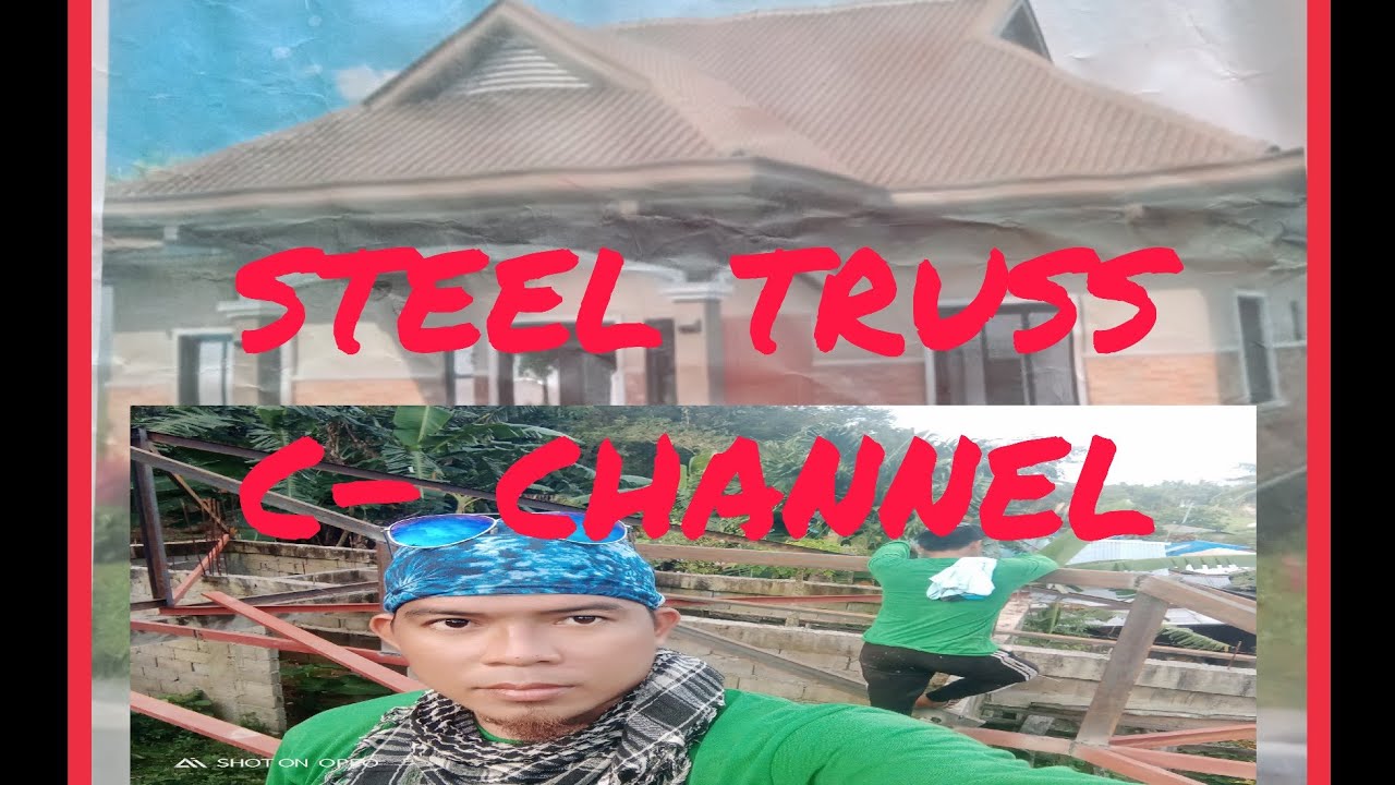 STEEL TRUSS .C-CHANNEL - YouTube