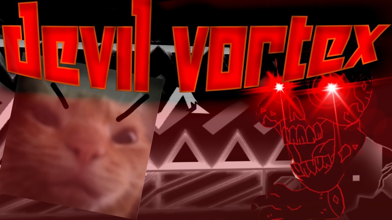DEVIL VORTEX STREAM HIGHLIGHTS | Geometry Dash - YouTube