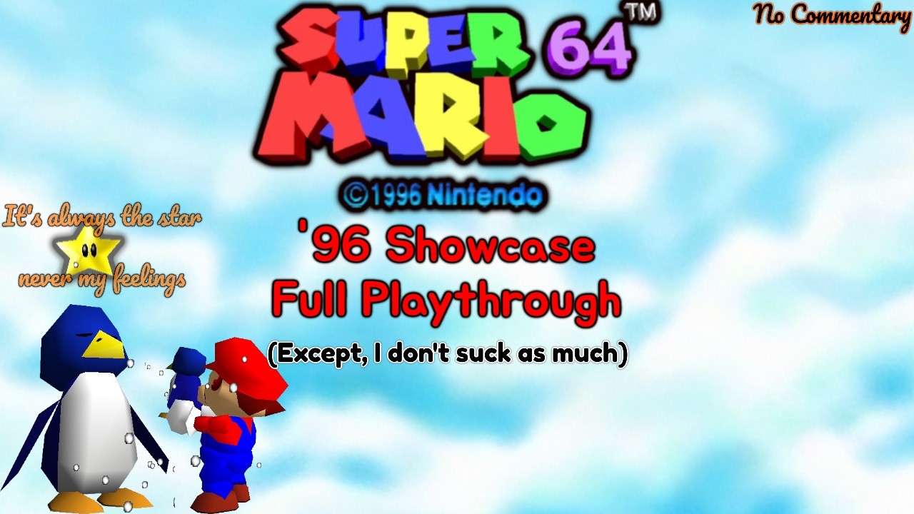 【Super Mario 64 E3 1996 Showcase】【Except, I don't suck as much】Full ...
