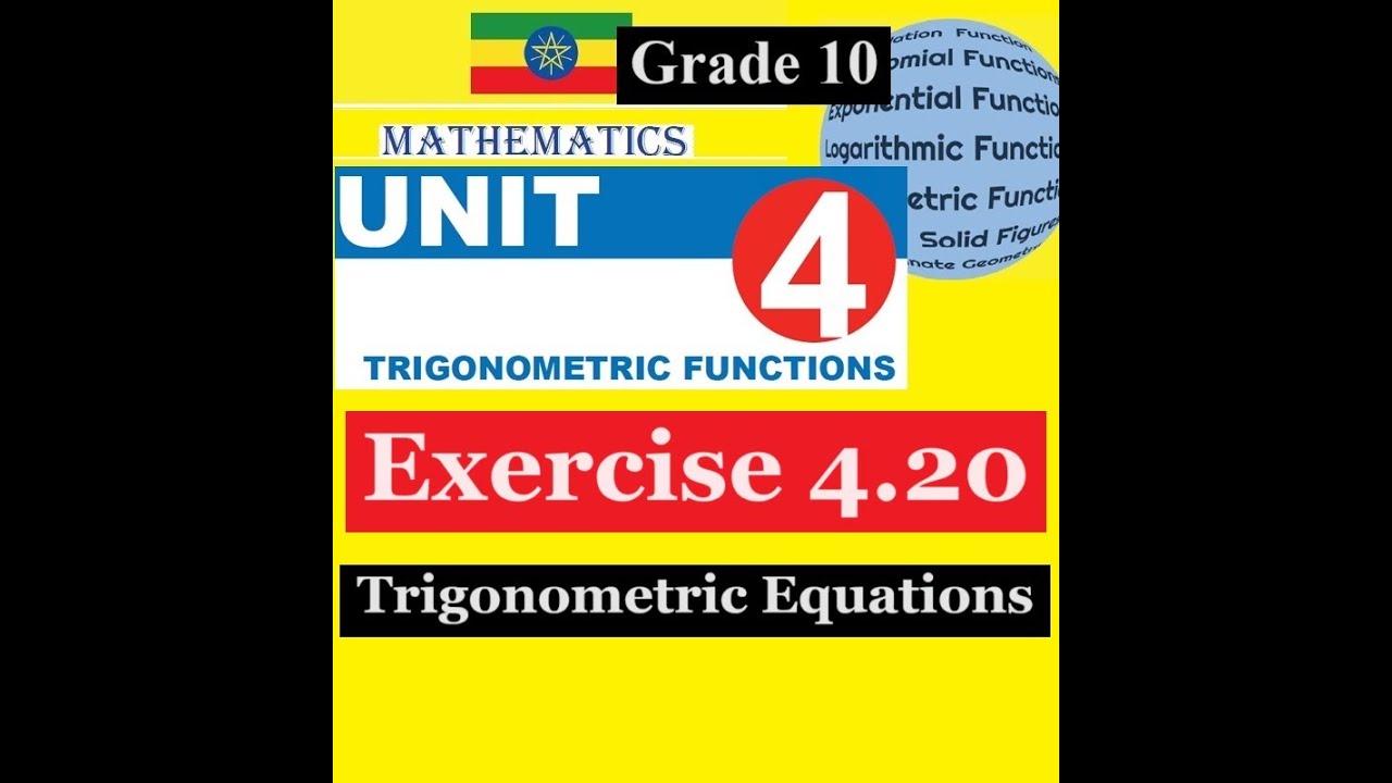 Mathematics Grade 10 Unit 4 Exercise 4.20(Trigonometric Equations ...