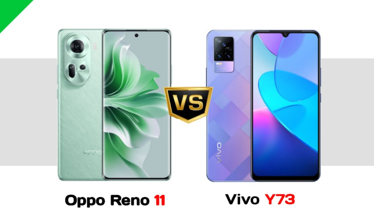 Oppo Reno 11 vs Vivo Y73 | Mr Tech - YouTube