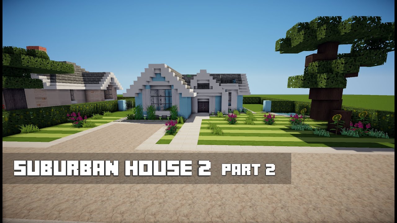 Minecraft Lets Build - Suburban House 2 Part 2 - YouTube