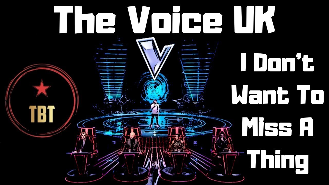 The Voice UK 'I Don't Want To Miss A Thing' - YouTube Music