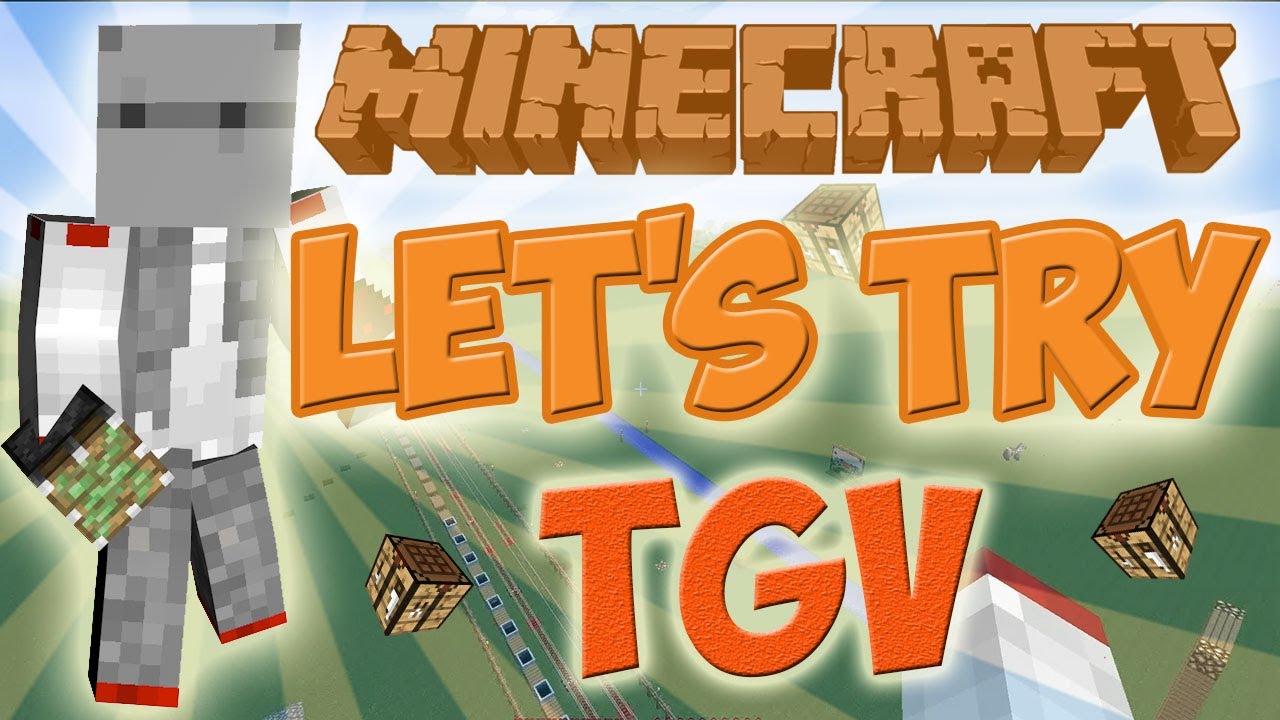 Let's Try #1 - Prenez le TGV - Tuto Minecraft - YouTube