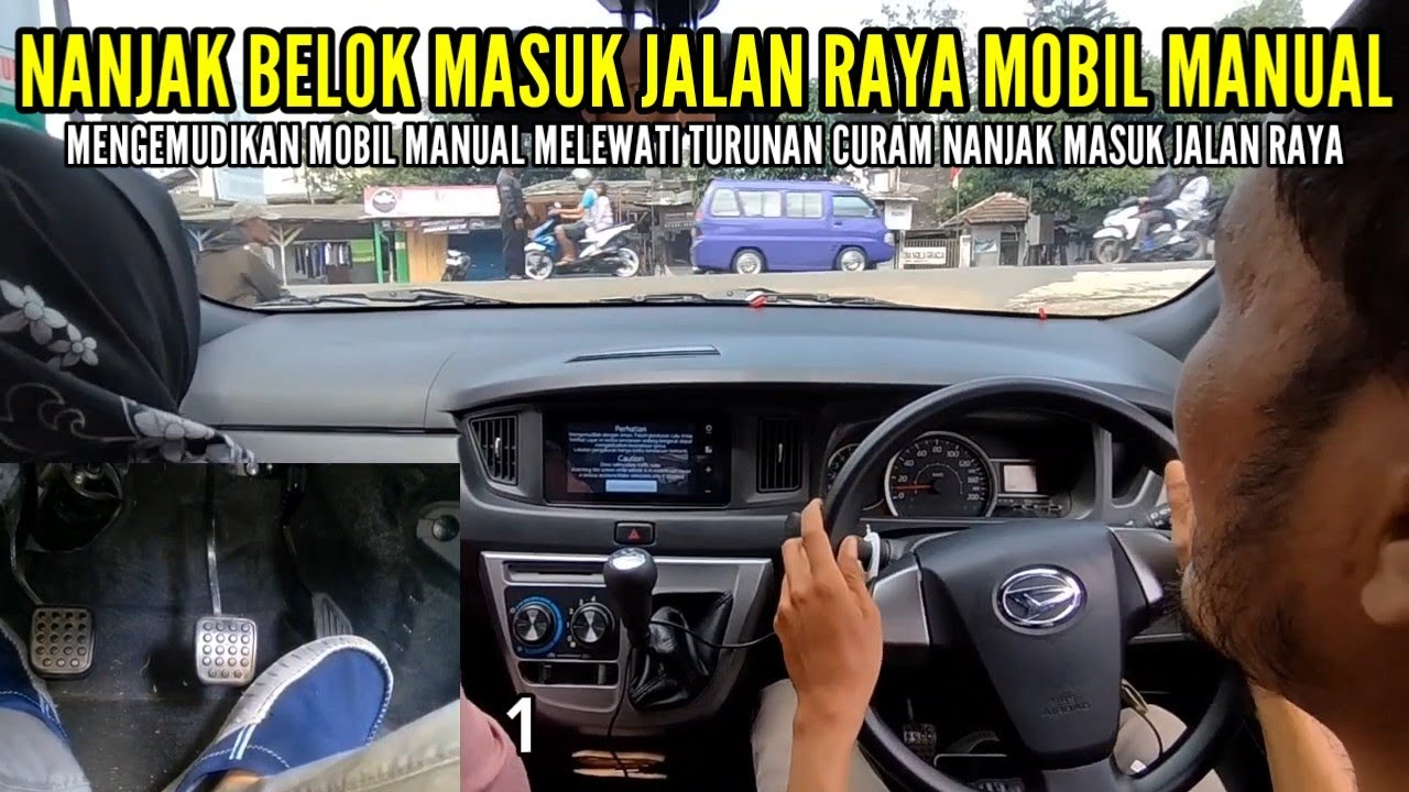 Cara Nanjak Belok Masuk Jalan Raya Mobil Manual | Teknik Melewati Jalan ...