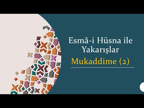 2. Esma-i Hüsna ile Yakarışlar | Mukaddime (2)