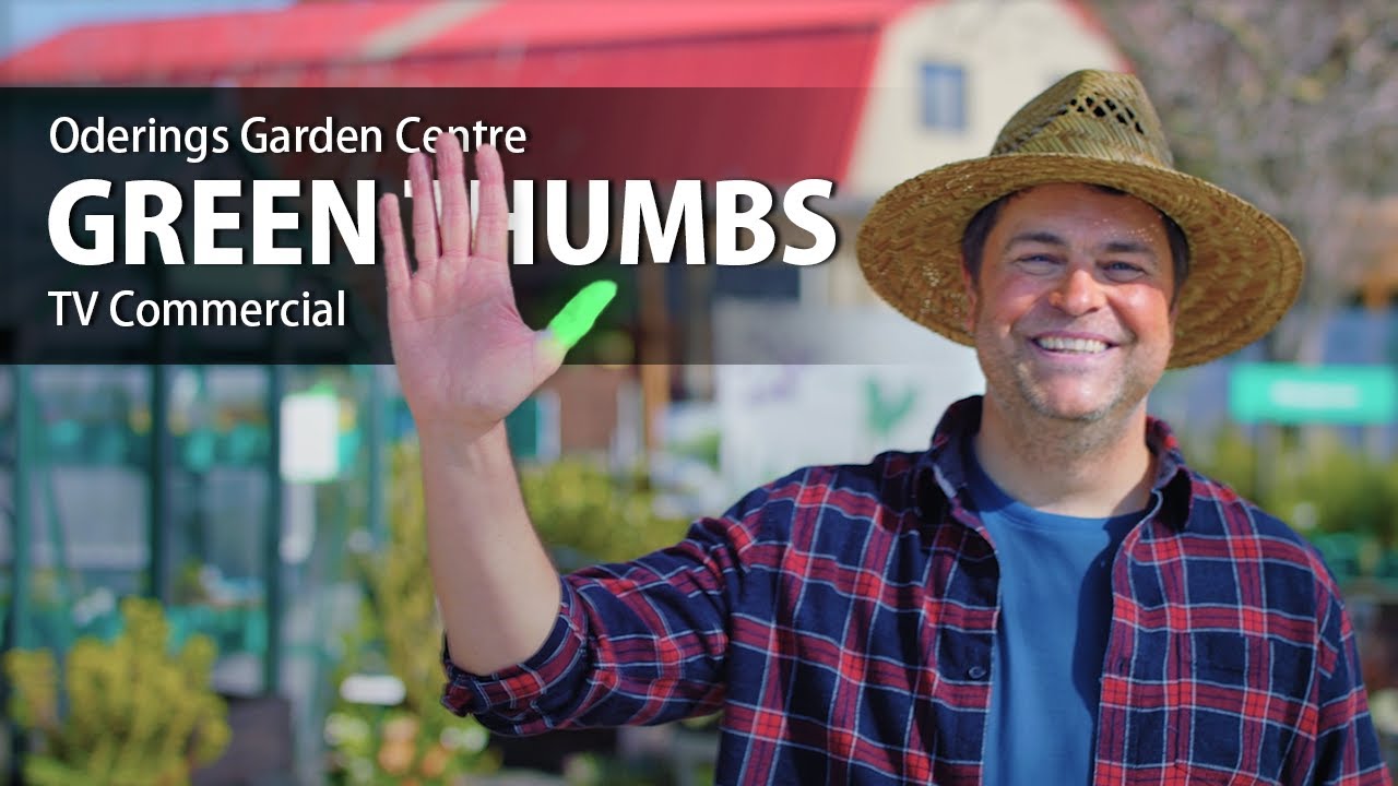 Oderings Garden Centre - 'Green Thumb' TVC campaign (30sec) - YouTube