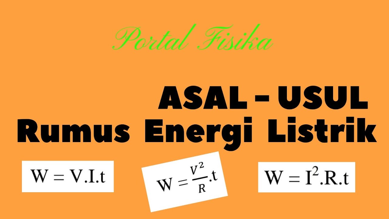 Beberapa Rumus Energi Listrik pada Listrik Dinamis | Asal Usul Rumus ...