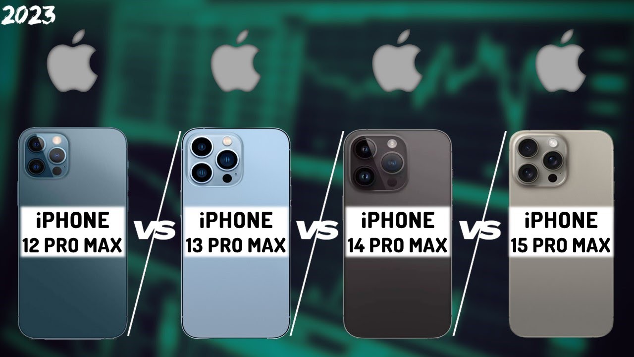 APPLE iPHONE 12 PRO MAX VS 13 PRO MAX VS 14 PRO MAX VS 15 PRO MAX - YouTube