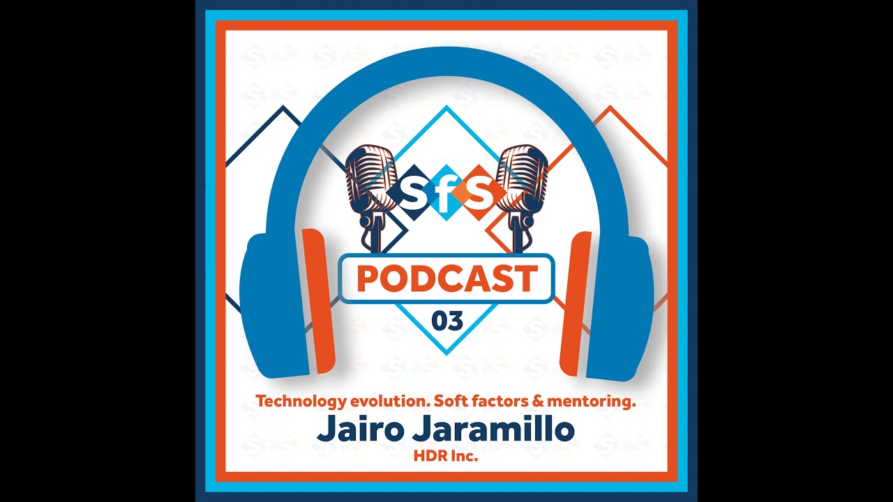 Jairo Jaramillo - Technology evolution, soft factors, mentoring ...