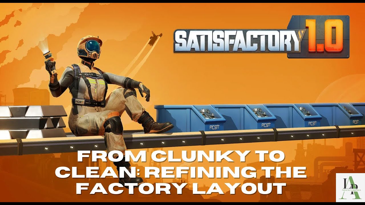 Satisfactory 1.0 From Clunky to Clean: Refining the Factory Layout ...