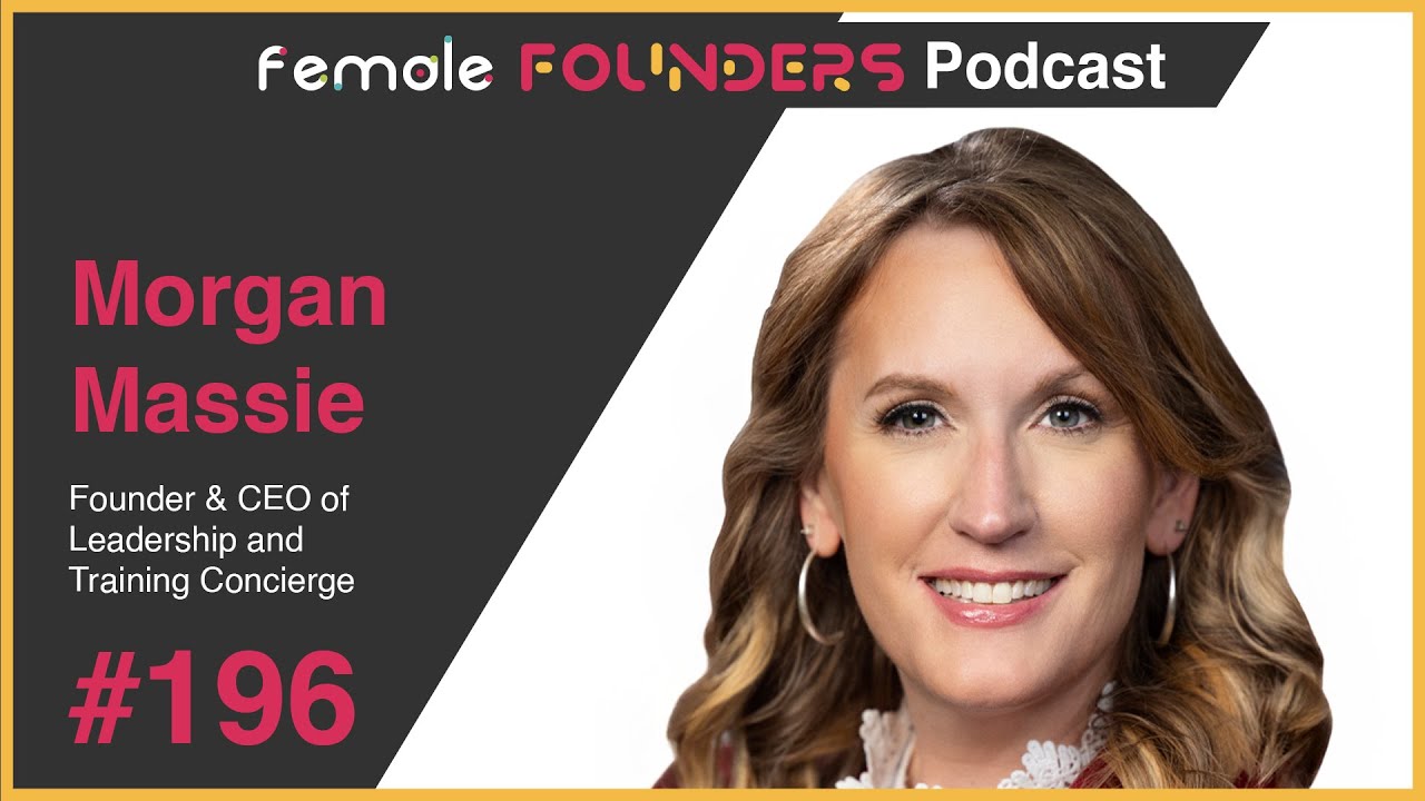 Morgan Massie: Building Leaders Through Connection and Purpose | Female ...
