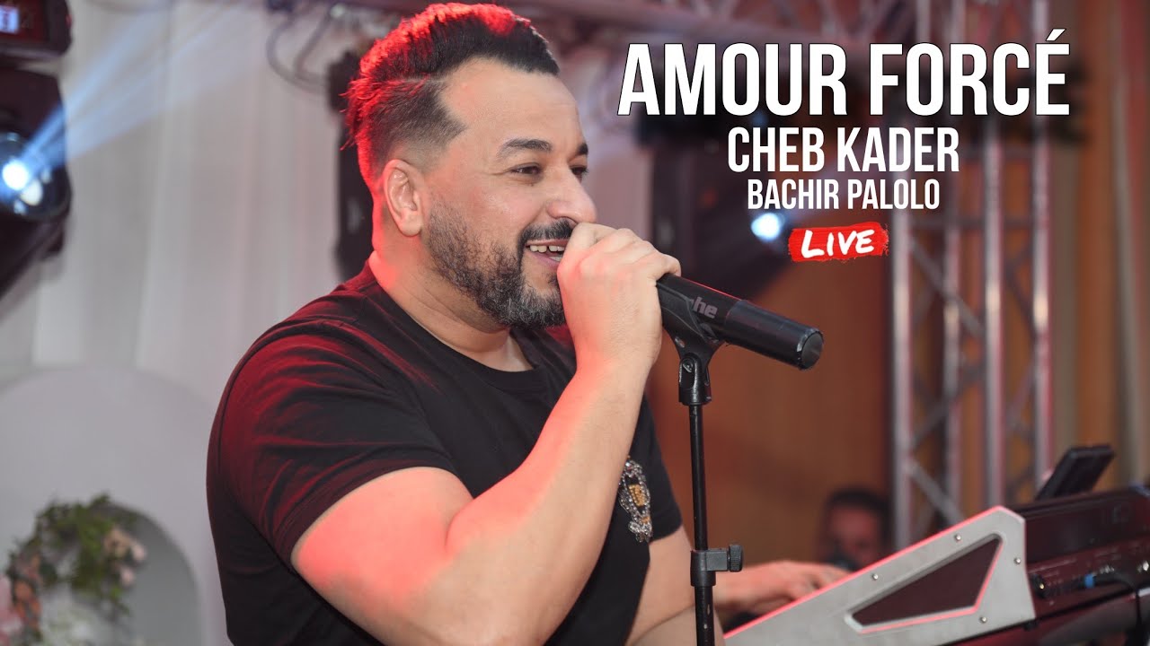 Cheb Kader 2024 - Amour Forcé ©️ Avec Bachir Palolo Live (Mariage ...