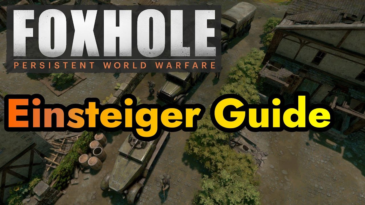 Foxhole - Einsteiger Guide im anhaltenden Krieg - 01.11.23 - YouTube