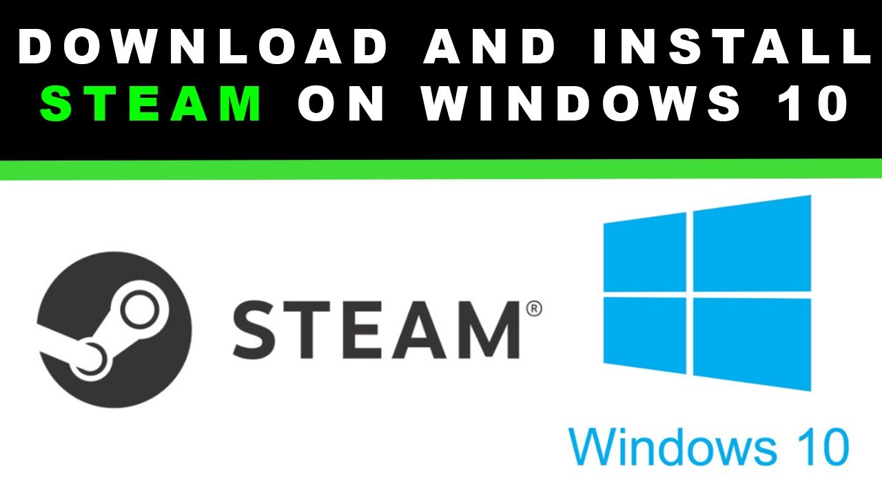 How to download and install Steam in Windows 10 - YouTube