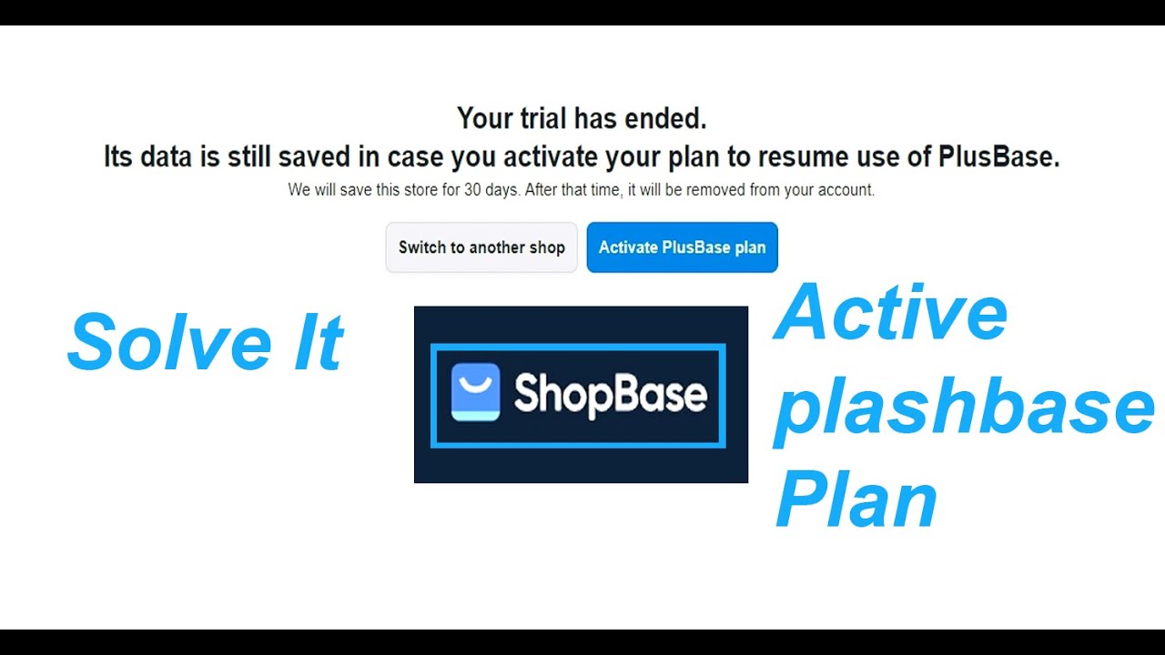 How to active shopbase store after free trial plan | Restrict PlushBase Store Active korun - YouTube